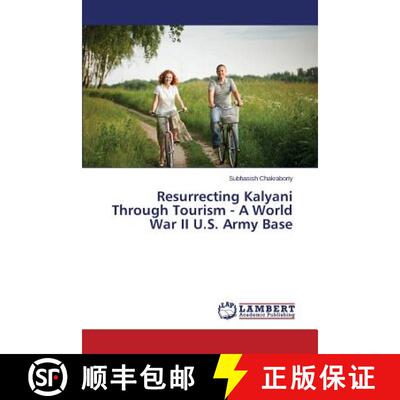 预订 Resurrecting Kalyani Through Tourism - A World War II U.S. Army Base [9783659401763]