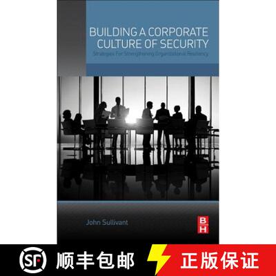 预订 Building a Corporate Culture of Security: Strategies for Strengthening Organizational Resiliency [9780128020197]