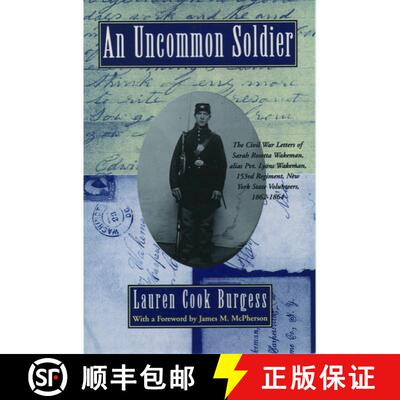 【3-4周达】An Uncommon Soldier: The Civil War Letters of Sarah Rosetta Wakeman, Alias Pvt. Lyons Wake... [9780195102437]