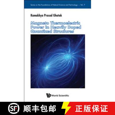 【3-4周达】Magneto Thermoelectric Power In Heavily Doped Quantized Structures [9789814713191]