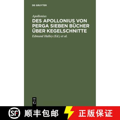 【3-4周达】精装 Des Apollonius Von Perga Sieben Bucher UEber Kegelschnitte: Nebst Dem Durch Halley Wi... [9783111298054]