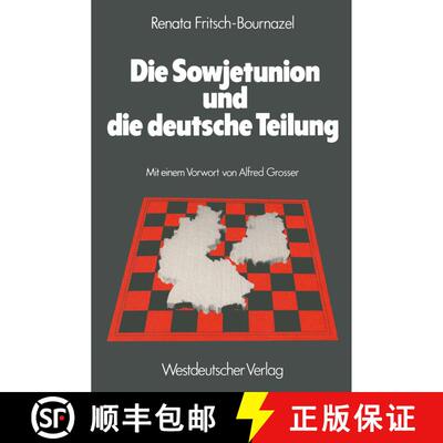 【3-4周达】Die Sowjetunion und die deutsche Teilung : Die sowjetische Deutschlandpolitik 1945-1979 [9783531115030]