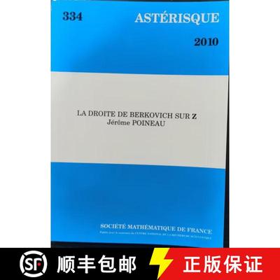 预订 La Droite De Berkovich Sur Z / on the Right Berkovich Z (Asterisque) (French Edition) [9782856292945]