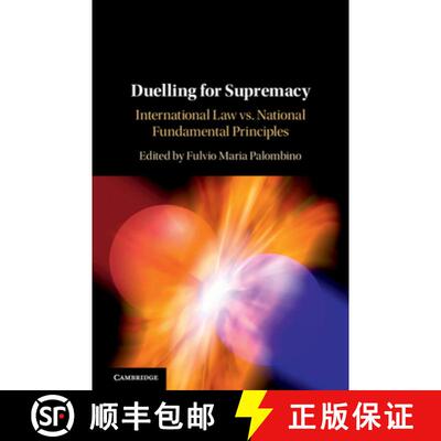 【3-4周达】精装 Duelling for Supremacy: International Law vs. National Fundamental Principles [9781108475266]