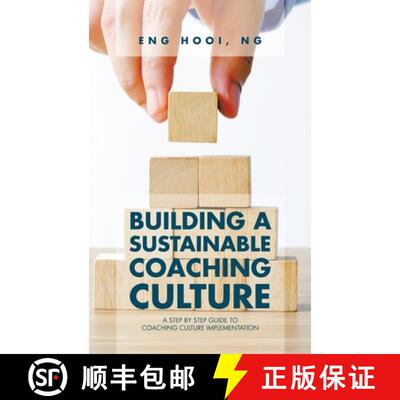 【3-4周达】Building a Sustainable Coaching Culture: A Step by Step Guide to Coaching Culture Implemen... [9781543765564]