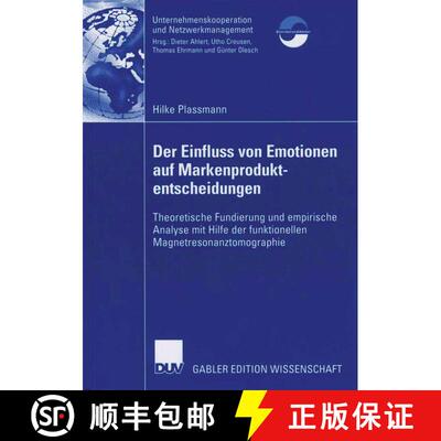 【3-4周达】Der Einfluss von Emotionen auf Markenproduktentscheidungen: Theoretische Fundierung und em... [9783835003064]