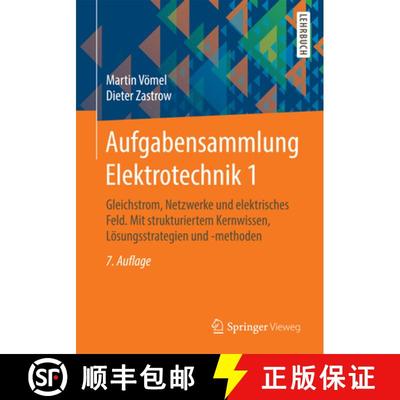 【3-4周达】Aufgabensammlung Elektrotechnik 1: Gleichstrom, Netzwerke und elektrisches Feld. Mit struk... [9783658136611]