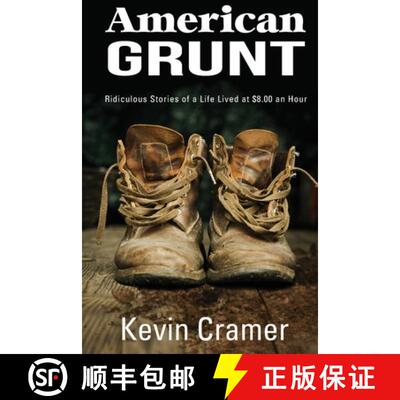【3-4周达】American Grunt: Ridiculous Stories of a Life Lived at $8.00 an Hour [9781955026741]