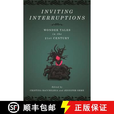 预订 Inviting Interruptions – Wonder Tales in the Twenty–First Century [9780814346990]