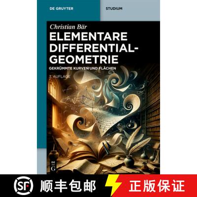 【3-4周达】Elementare Differentialgeometrie – Gekrümmte Kurven und Flächen [9783111352749]