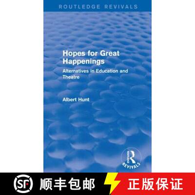 【3-4周达】Hopes for Great Happenings (Routledge Revivals): Alternatives in Education and Theatre [9780415739542]