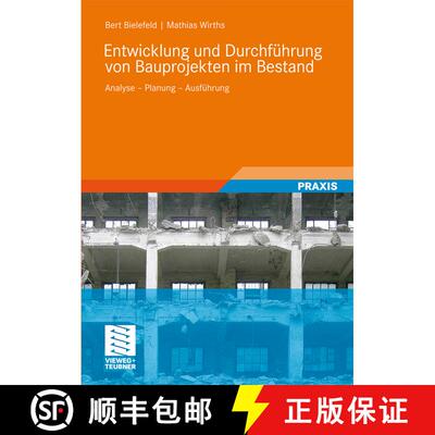 【3-4周达】Entwicklung und Durchführung von Bauprojekten im Bestand : Analyse - Planung - Ausführung [9783834805874]