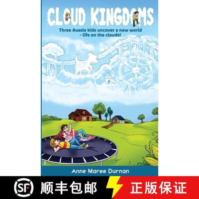 【3-4周达】Cloud Kingdoms: Three Aussie Kids Uncover a New World-Life on the Clouds [9781922828026]