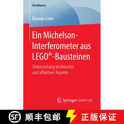 【3-4周达】Ein Michelson-Interferometer aus LEGO (R)-Bausteinen: Untersuchung technischer und affekti... [9783658171841]