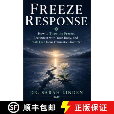 【3-4周达】Freeze Response: How to Break Free from Trauma-Induced Paralysis, Reconnect with Your Body... [9798256175009]