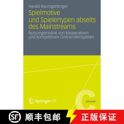【3-4周达】Spielmotive und Spielertypen abseits des Mainstreams : Nutzungsmotive von kooperativen und... [9783531197760]