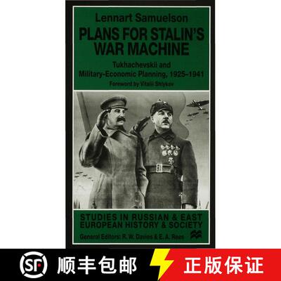 【3-4周达】精装 Plans for Stalin's War-Machine : Tukhachevskii and Military-Economic Planning, 1925-1941 [9780333710753]
