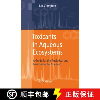 【3-4周达】Toxicants in Aqueous Ecosystems : A Guide for the Analytical and Environmental Chemist [9783540357384]