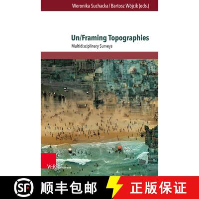 【3-4周达】Un/Framing Topographies: Multidisciplinary Surveys [9783847118411]