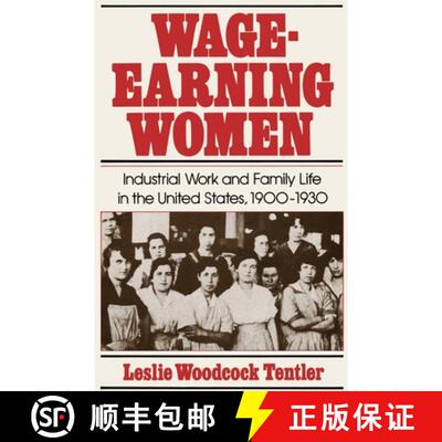 【3-4周达】Wage-Earning Women: Industrial Work and Family Life in the United States, 1900-1930 [9780195032116]