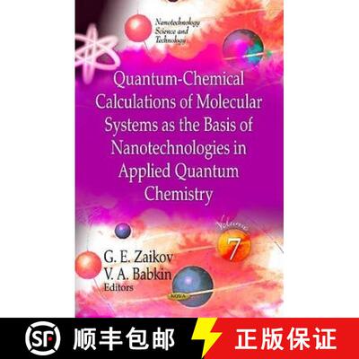 【3-4周达】精装 Quantum-Chemical Calculations of Molecular Systems as the Basis of Nanotechnologies i... [9781614708919]