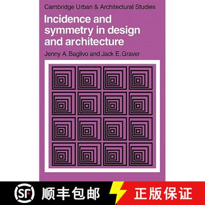 【3-4周达】Incidence and Symmetry in Design and Architecture: - Incidence and Symmetry in Design and ... [9780521297844]