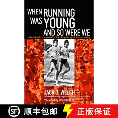 【3-4周达】When Running Was Young and So Were We : Collected Works of a Sportswriter from the Golden ... [9781909457164]