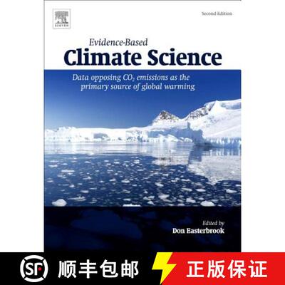 【3-4周达】Evidence-Based Climate Science: Data Opposing CO2 Emissions as the Primary Source of Globa... [9780128045886]