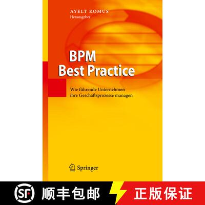 【3-4周达】BPM Best Practice: Wie führende Unternehmen ihre Geschäftsprozesse managen [9783642167249]