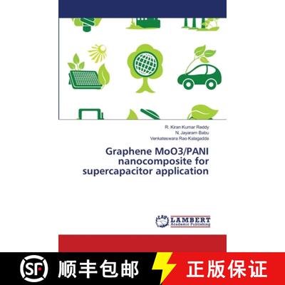 预订 Graphene MoO3/PANI nanocomposite for supercapacitor application [9786139456857]