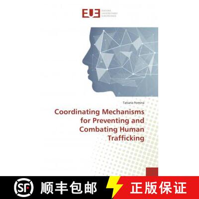 预订 Coordinating Mechanisms for Preventing and Combating Human Trafficking [9783639481921]