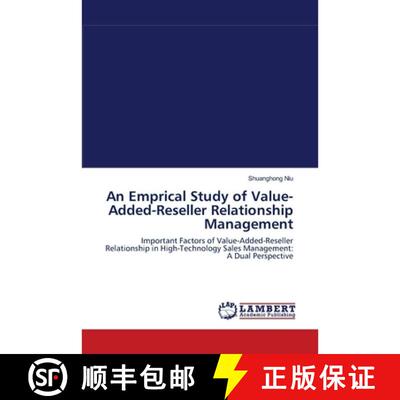 【3-4周达】An Emprical Study of Value-Added-Reseller Relationship Management [9783838303369]