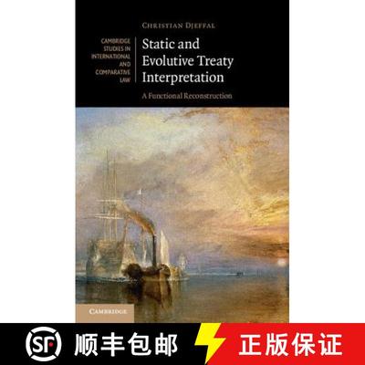 【3-4周达】Static and Evolutive Treaty Interpretation: A Functional Reconstruction - Static and Evolu... [9781107118317]