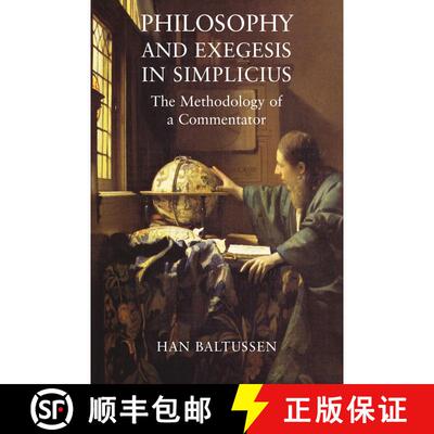 【3-4周达】精装 Philosophy and Exegesis in Simplicius: The Methodology of a Commentator [9780715635001]