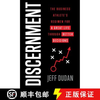 【3-4周达】精装 Discernment: The Business Athlete's Regimen for a Great Life through Better Decisions [9781544508528]