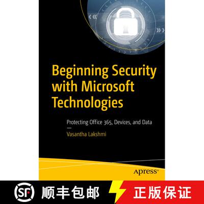 【3-4周达】Beginning Security with Microsoft Technologies : Protecting Office 365, Devices, and Data ... [9781484248522]
