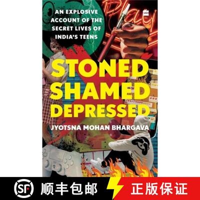 【3-4周达】Stoned, Shamed, Depressed: An Explosive Account of the Secret Lives of India's Teens [9789353579470]