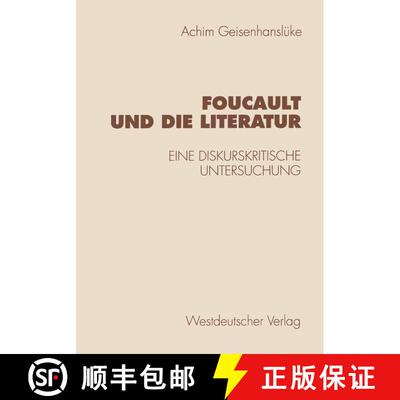 【3-4周达】Foucault und die Literatur : Eine diskurskritische Untersuchung [9783531129587]