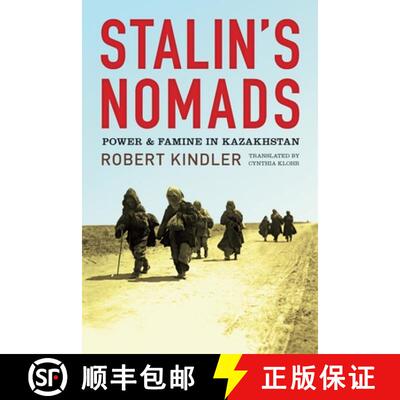 【3-4周达】Stalin's Nomads: Power and Famine in Kazakhstan [9780822965435]