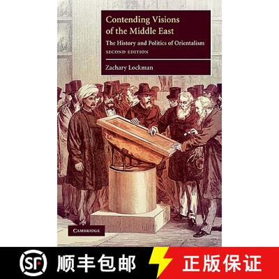 【3-4周达】Contending Visions of the Middle East: The History and Politics of Orientalism - Contendin... [9780521133074]