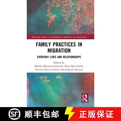 【3-4周达】精装 Family Practices in Migration: Everyday Lives and Relationships [9780367677220]
