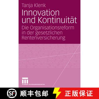 【3-4周达】Innovation und Kontinuität : Die Organisationsreform in der gesetzlichen Rentenversicherung [9783531158174]