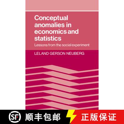 【3-4周达】精装 Conceptual Anomalies in Economics and Statistics: Lessons from the Social Experiment [9780521304443]