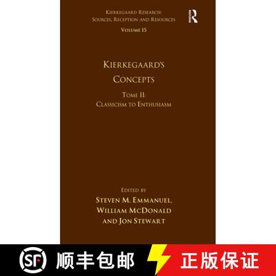 【3-4周达】Volume 15, Tome II: Kierkegaard's Concepts: Classicism to Enthusiasm [9781032099002]