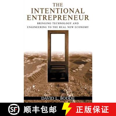 【3-4周达】The Intentional Entrepreneur: Bringing Technology and Engineering to the Real New Economy:... [9780765614155]