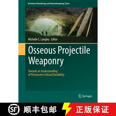 【3-4周达】Osseous Projectile Weaponry: Towards an Understanding of Pleistocene Cultural Variability ... [9789402408973]
