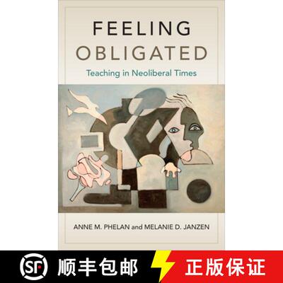 【3-4周达】精装 Feeling Obligated – Teaching in Neoliberal Times [9781487550851]