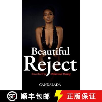 【3-4周达】Beautiful Reject: 7 Years of Delusional Dating [9781736635513]