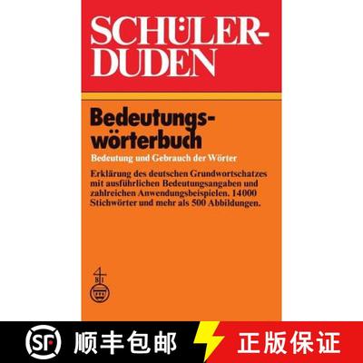 【3-4周达】Schulerduden Bedeutungswoerterbuch: Bedeutung und Gebrauch der Woerter [9781468481891]