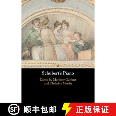 【3-4周达】舒伯特的钢琴 Schubert's Piano [9781316515365]